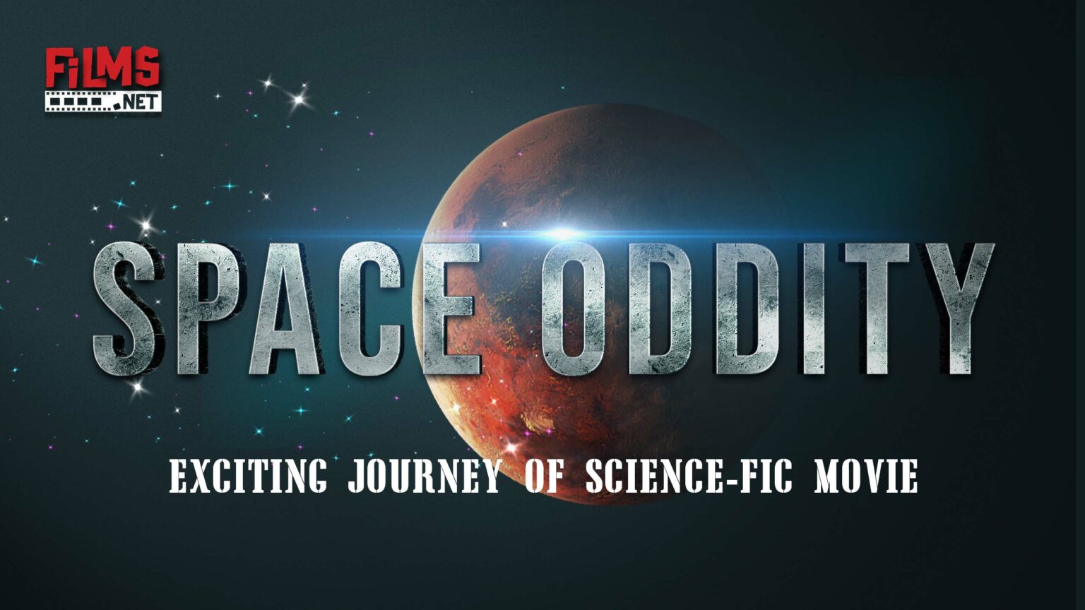 Space Oddity: Exciting journey of Science-fic Movie - Films.net